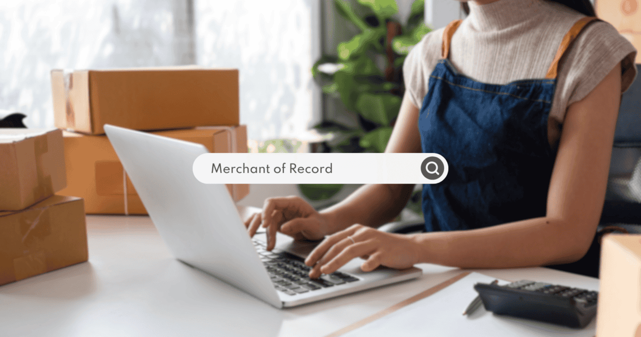 Merchant of Record: Essential Insights for International Ecommerce - Passport